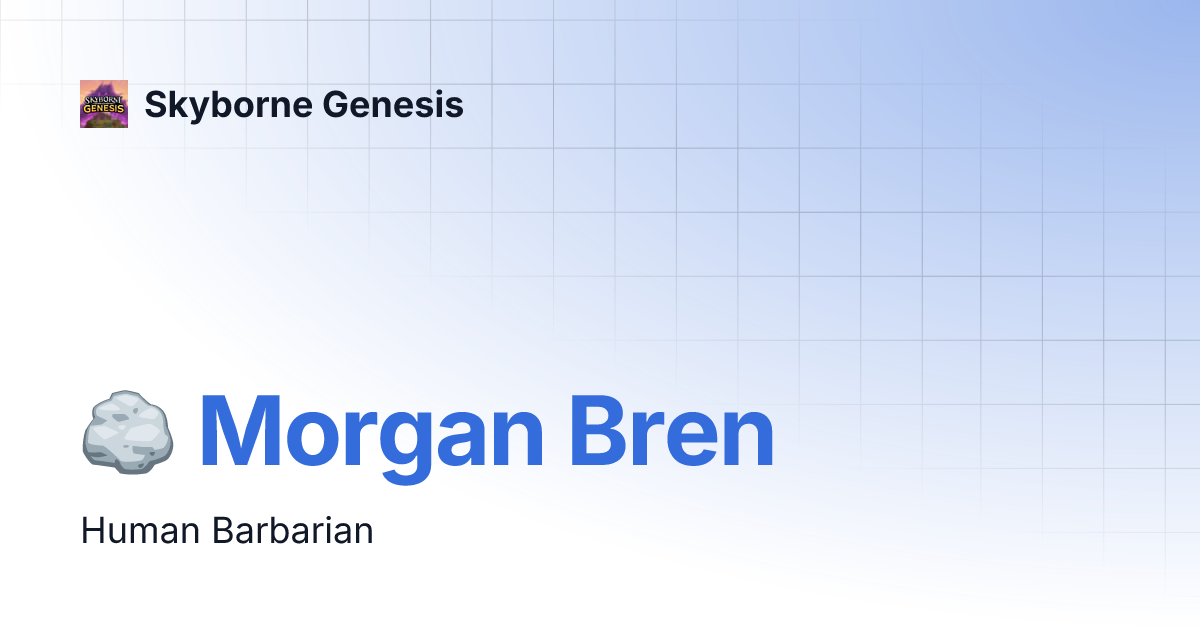 🪨 Morgan Bren | Skyborne Genesis